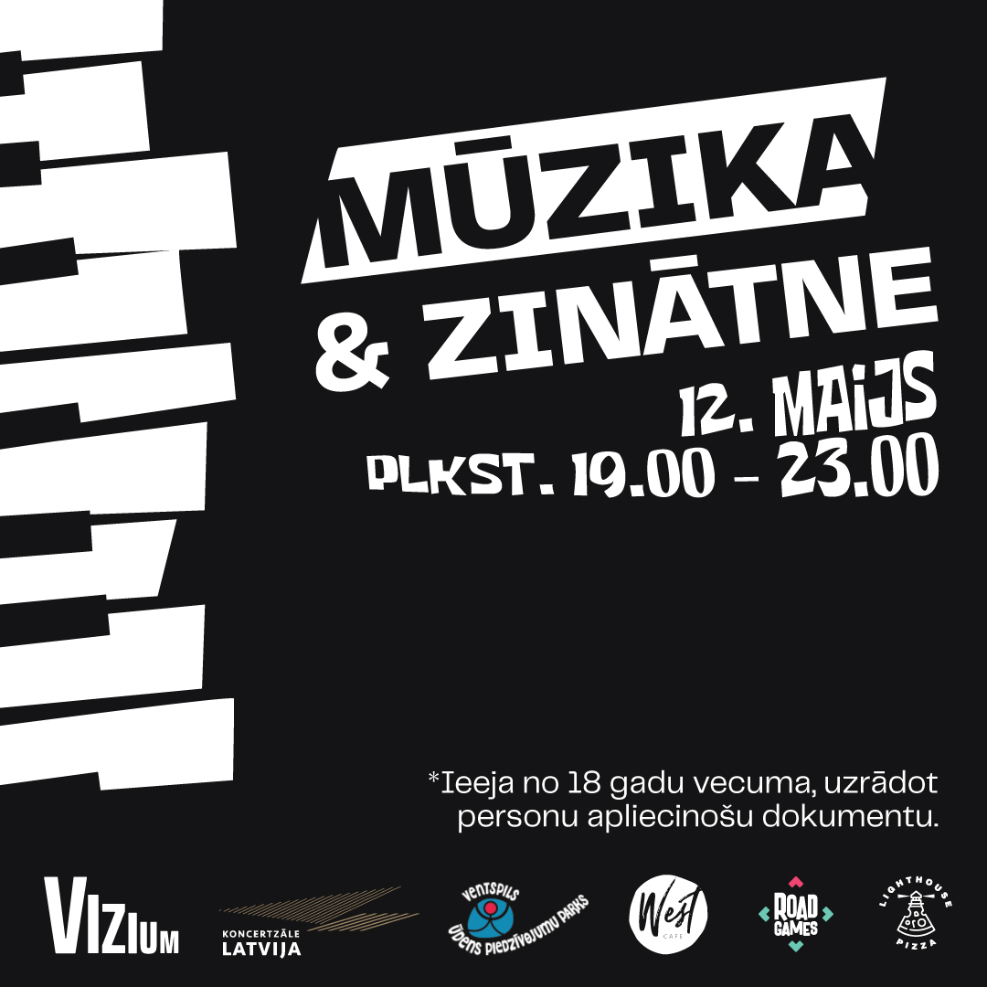 Event “Music and Science” at the science center VIZIUM 18+ - VisitVentspils