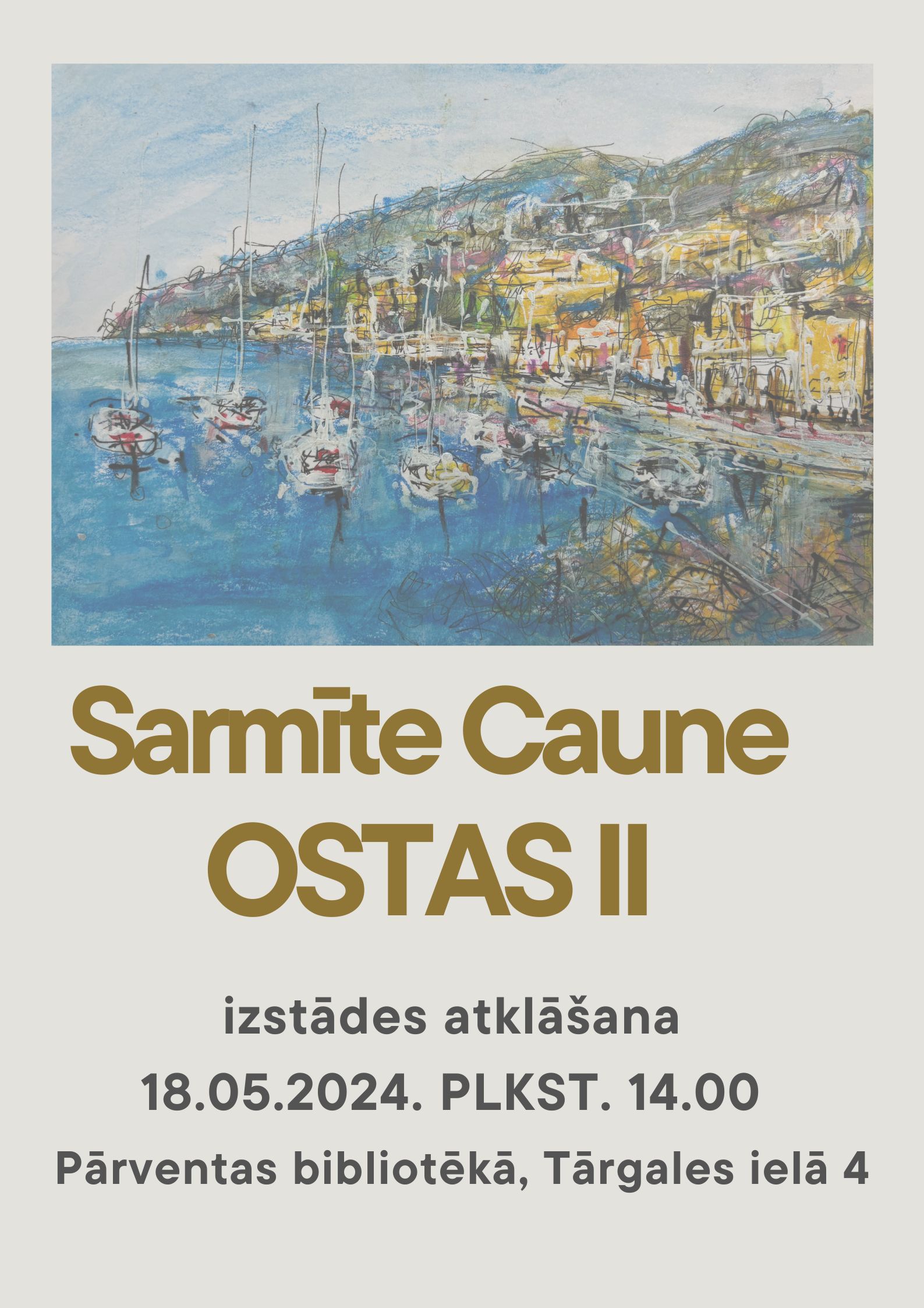 Sarmītes Caunes gleznu izstādes “Ostas II” atklāšana - VisitVentspils